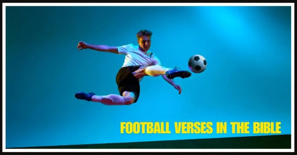 15 Football Verses in the Bible: Meaning