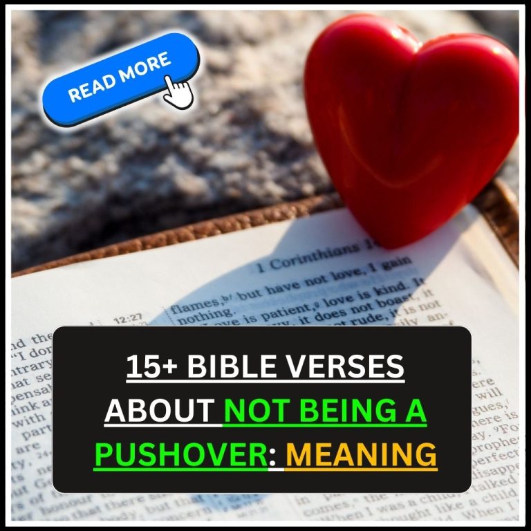 15+ Bible Verses About Not Being A Pushover: Meaning